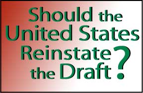 Should the United States reinstate the draft?